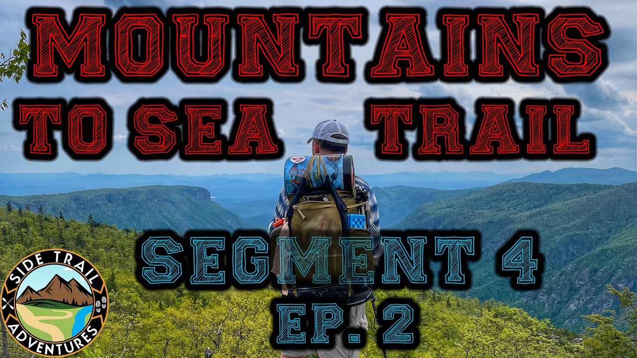 Hiking the Mountains to Sea Trail-Segment 4: Episode 2 (Dobson Knob to ...