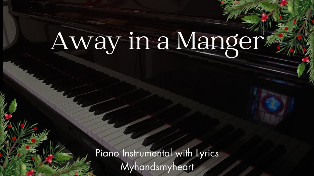 Away in a Manger - Piano Christmas Hymn Instrumental with Lyrics - YouTube
