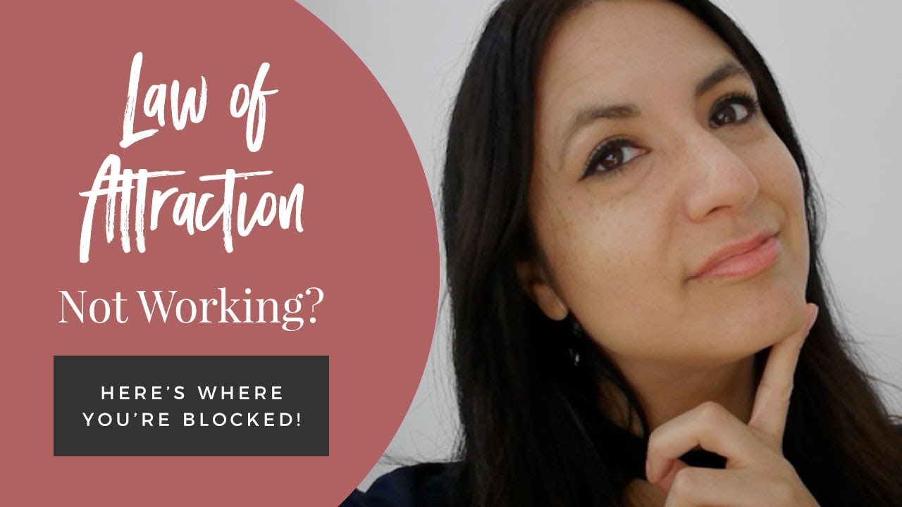 Law of Attraction Not Working? Here's How To Find Out Where You're Blocked! - YouTube
