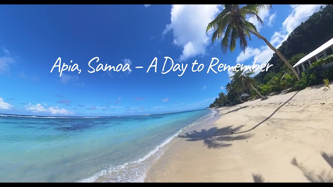 Apia, Samoa – A Day to Remember - YouTube