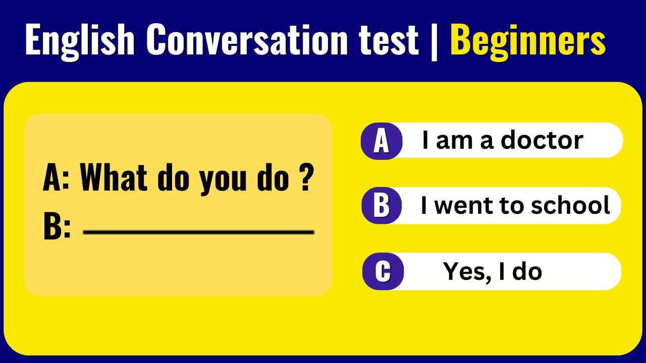 English Conversation practice test for Beginners |15+ Questions and ...