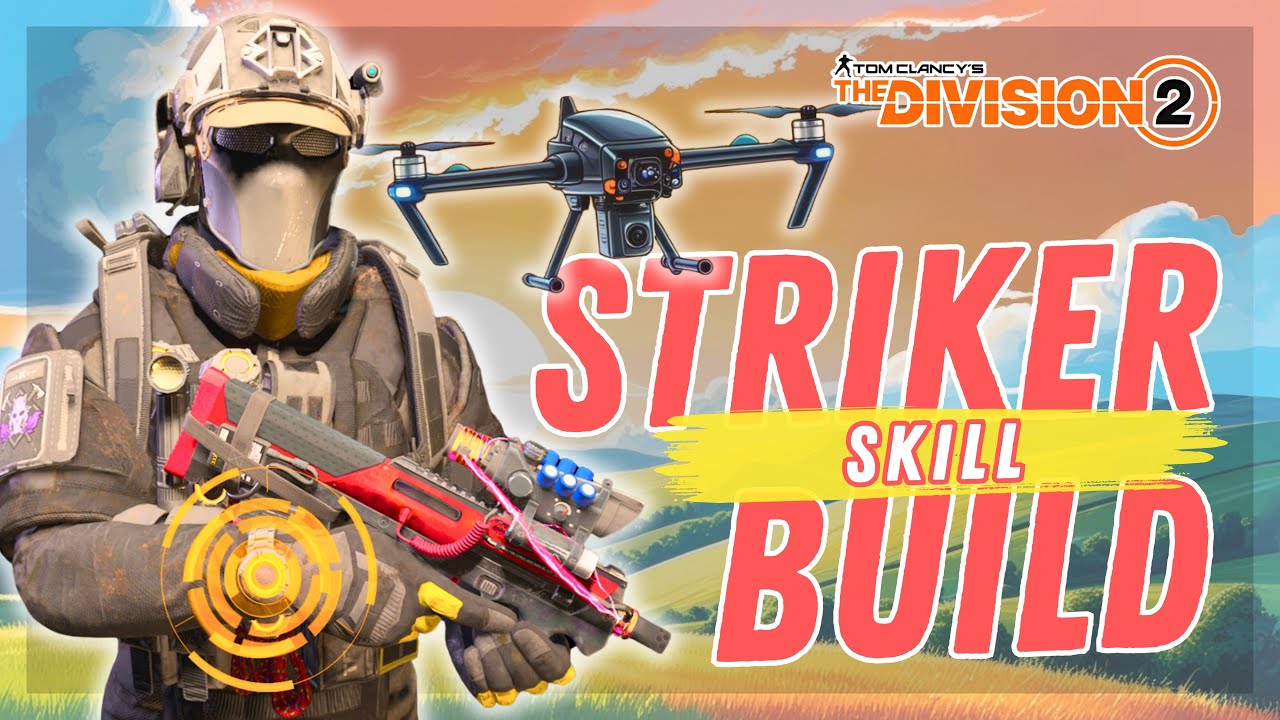 Striker Skill & DPS Build | PvE | Division 2 - YouTube