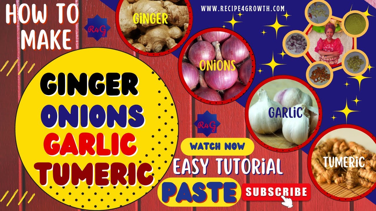 HOW TO MAKE GINGER ONIONS GARLIC AND TUMERIC PASTE #RECIPE4GROWTH # ...