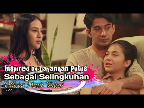 SEBAGAI SELINGKUHAN ( Official Music Video ) || Inspired by LAYANGAN PUTUS