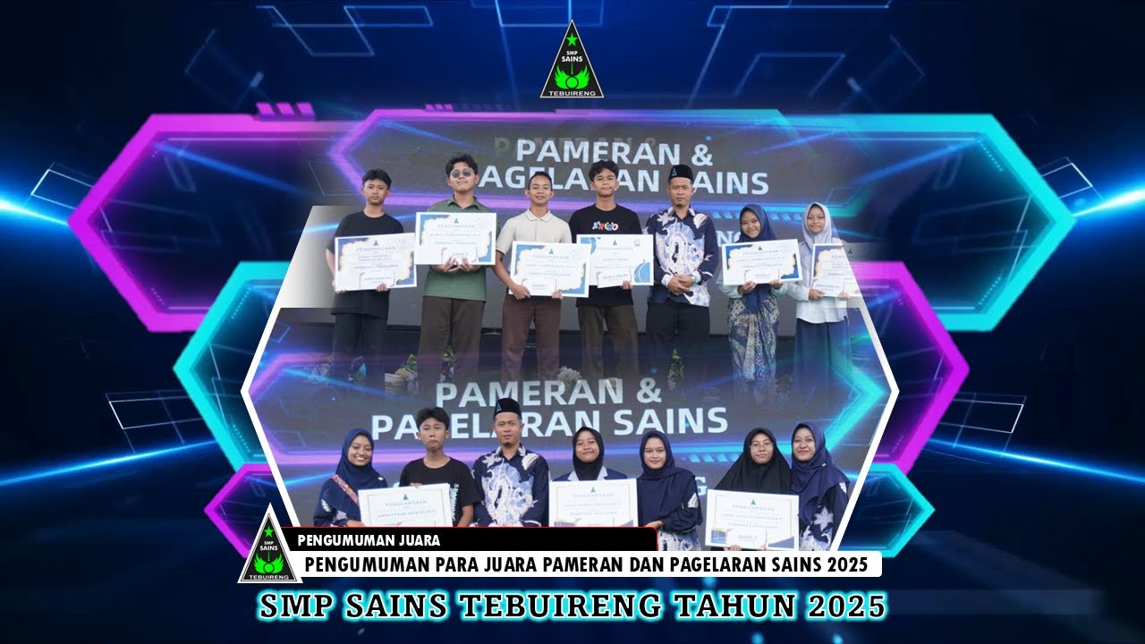 Pengumumam Juara Pameran dan Pagelaran Sains 2025 SMP Sains Tebuireng ...
