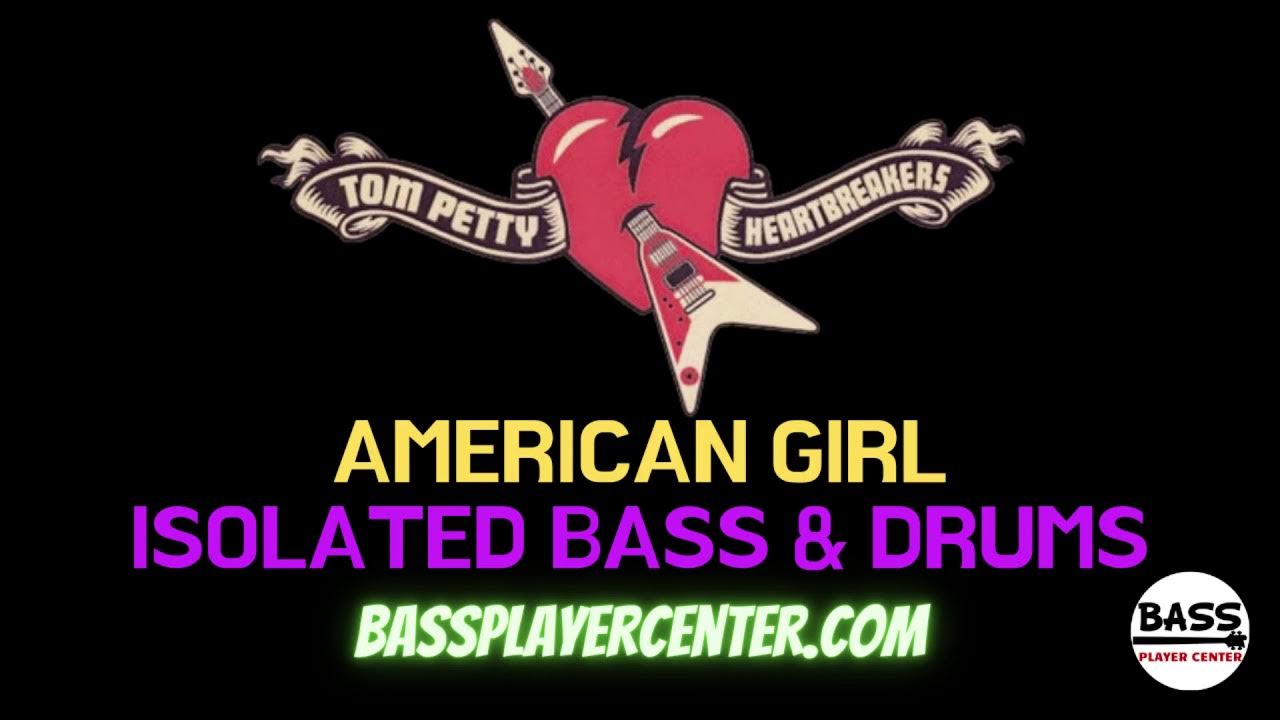 American Girl - Tom Petty and the Heartbreakers - Isolated Bass & Drums with Lyrics - YouTube Music