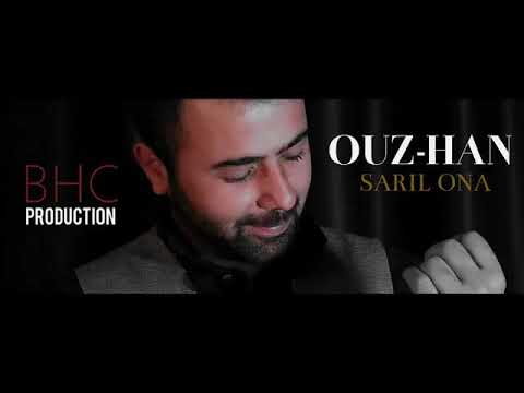Ouz-Han - Saril Ona 2018