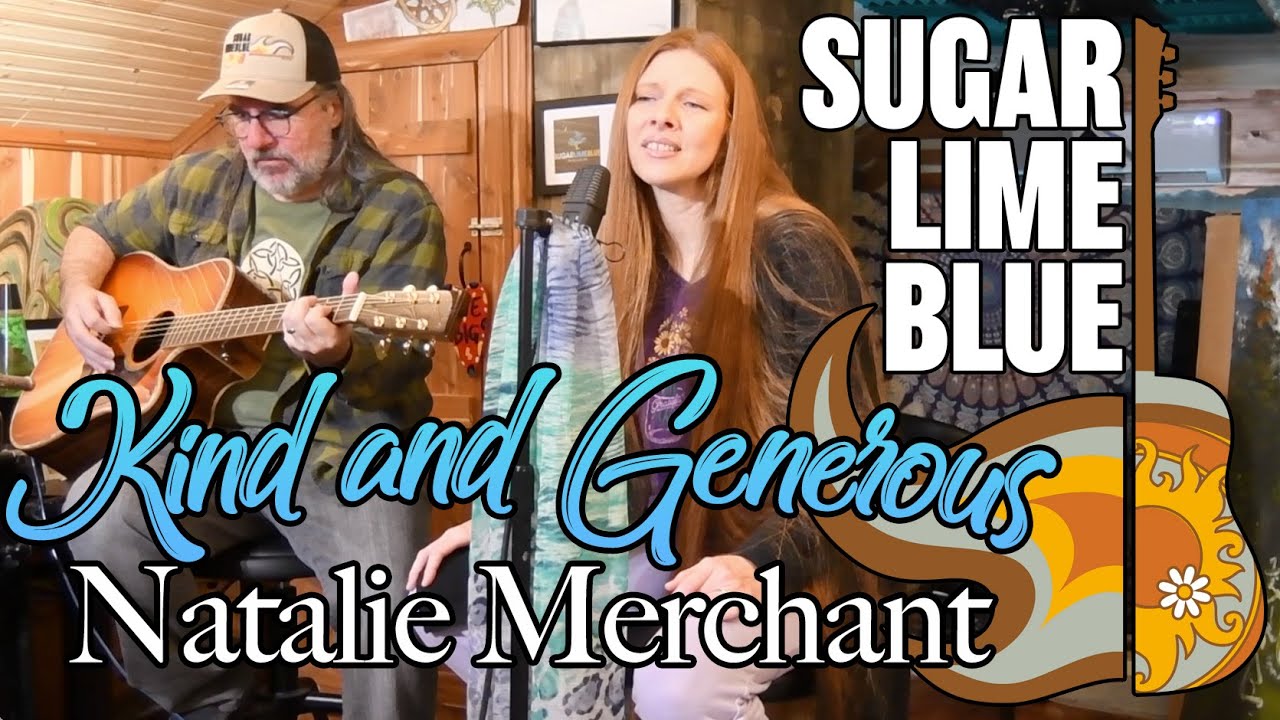 Kind & Generous - Natalie Merchant Sugar Lime Blue #SundayShoutOut ...