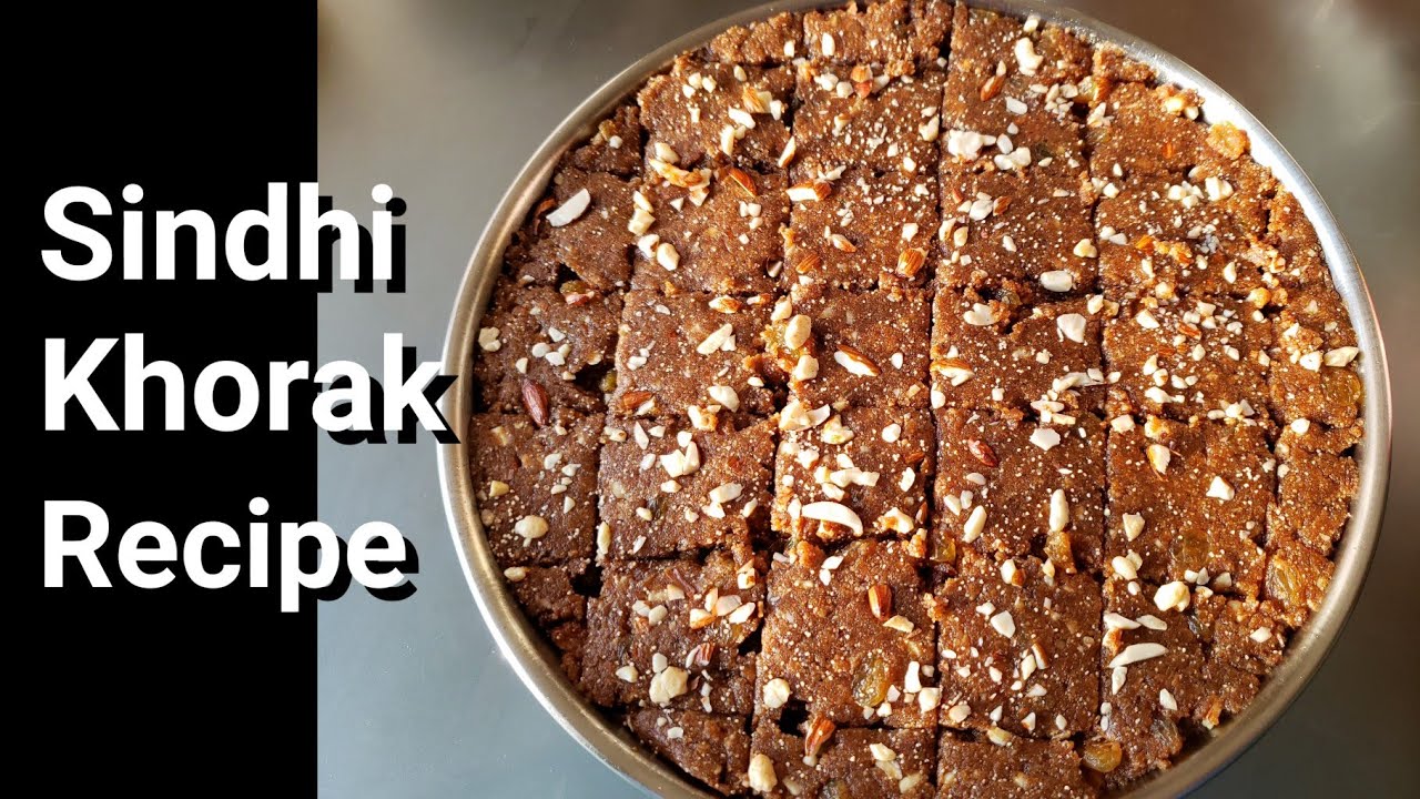 Sindhi Khorak Recipe - Sindhi Mithai - Winter Special - Sindhi Sweet ...