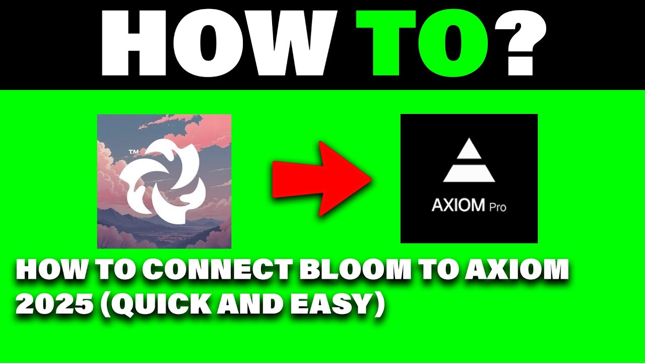 Connect Bloom to Axiom 2025 (Quick and Easy) - YouTube