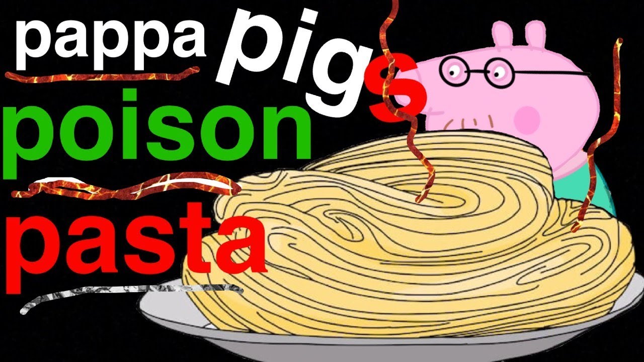 Peppa Pig Edited - parody funny clean Papa pigs poison pasta - YouTube