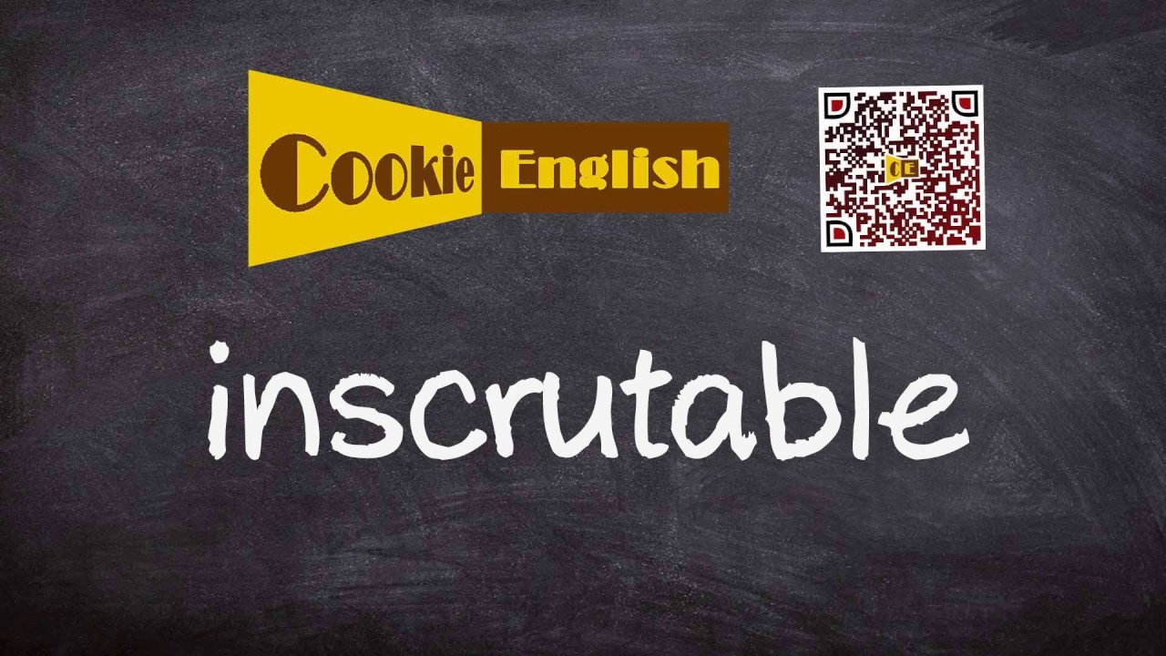 Inscrutable Pronunciation Paraphrase Listen Practice YouTube inscrutable-pronunciation-paraphrase-listen-practice-youtube