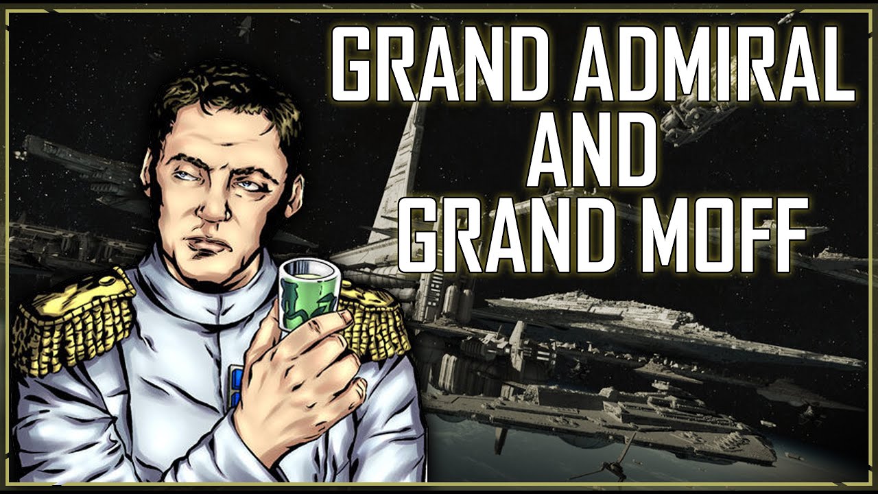 Could You Be a Grand Admiral AND Grand Moff? | Grand Admiral Rufaan ...