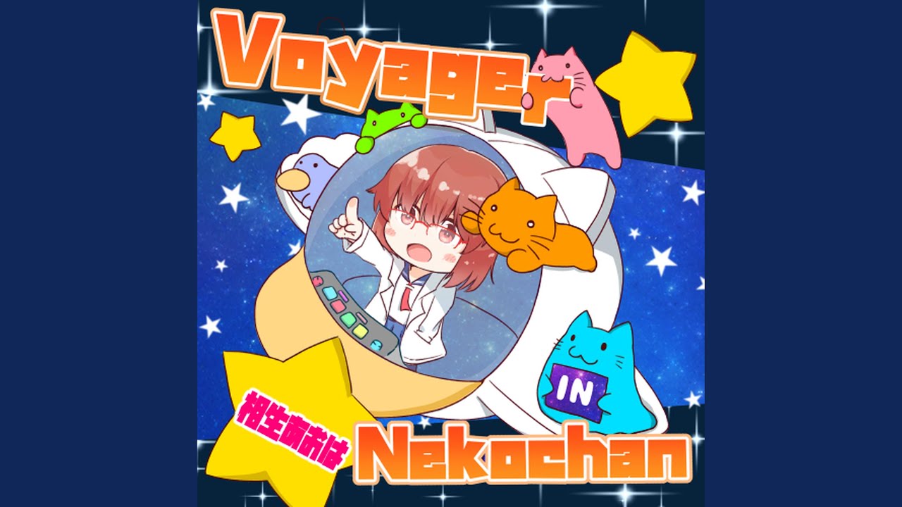 Voyager Nekochan - YouTube