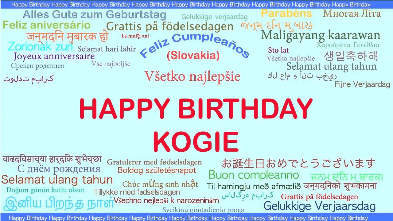 Kogie Languages Idiomas - Happy Birthday - YouTube