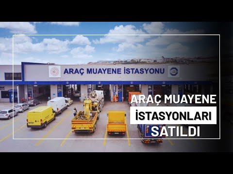 Araç Muayene İstasyonları Satıldı! 1,72 Milyar Dolarlık İhale MOI’nin Oldu