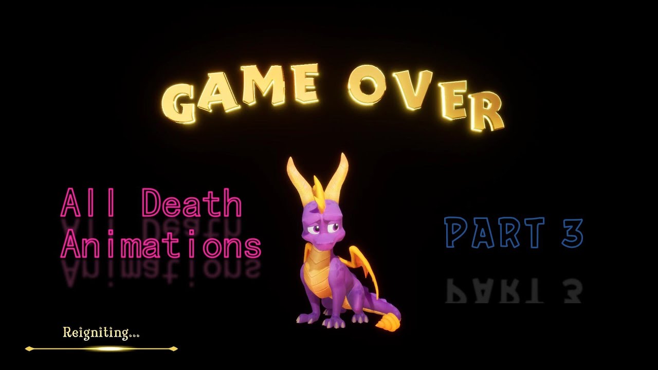 Spyro Reignited Trilogy All Death Animations Part 3 - YouTube