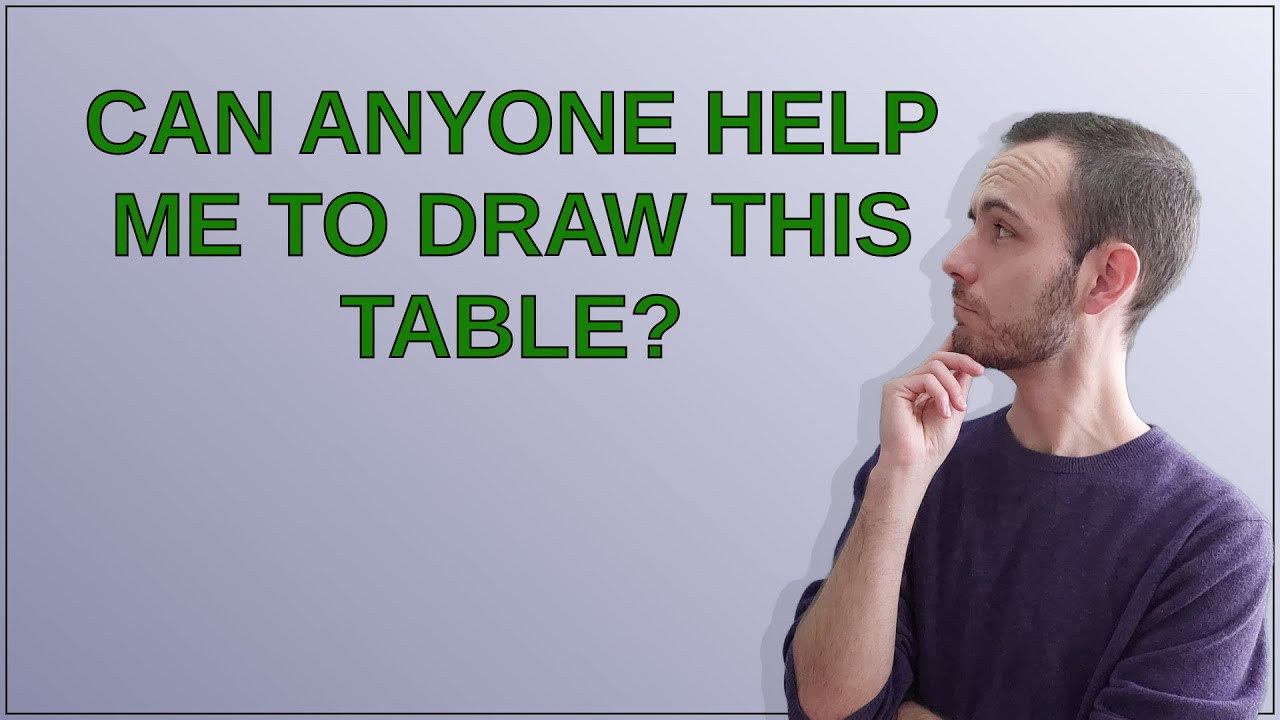 Tex: Can anyone help me to draw this table? - YouTube