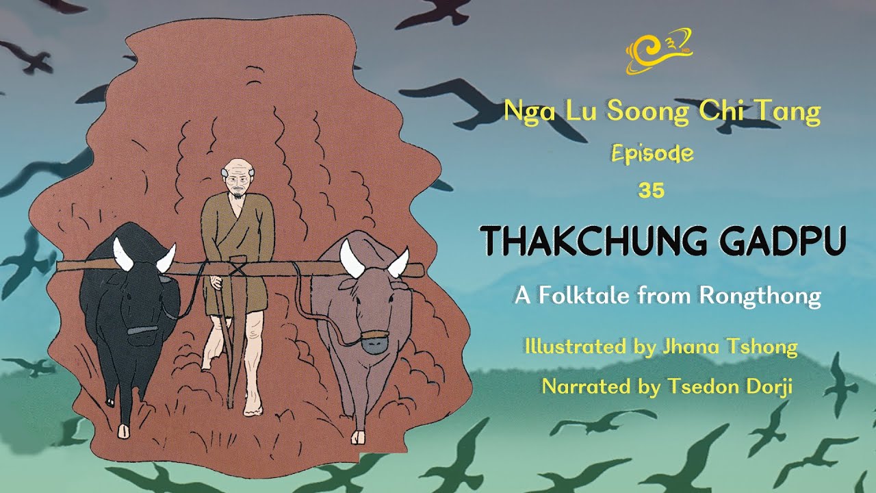 Thakchung GadpuNga Lu Soong Chi Tang Ep 35 - YouTube