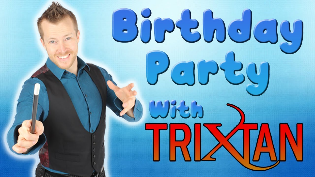Birthday Party with TriXtan - YouTube