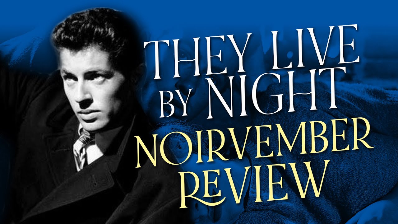 They Live by Night (1948) Noir Review | Nicholas Ray’s Poignant Noir ...