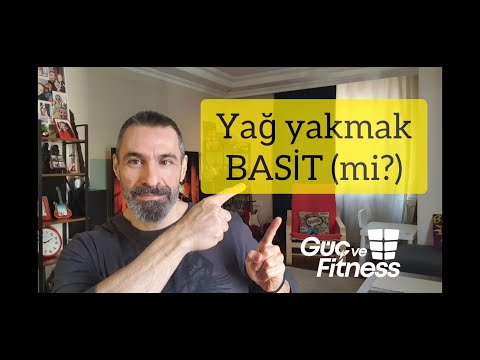 Yağ yakmak BASİT (mi?)