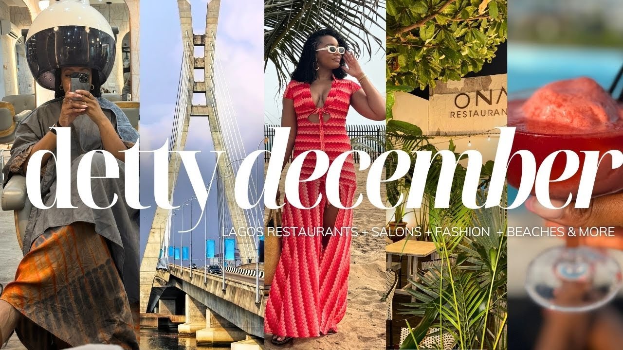 DETTY DECEMBER GUIDE | Best Lagos Restaurants, Nightlife, Salons ...