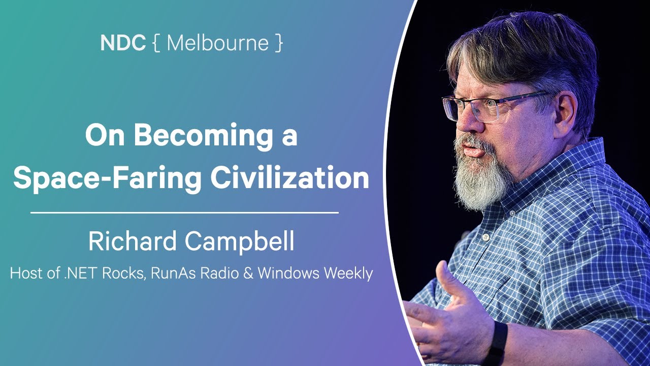 On Becoming a Space-Faring Civilization - Richard Campbell - NDC ...