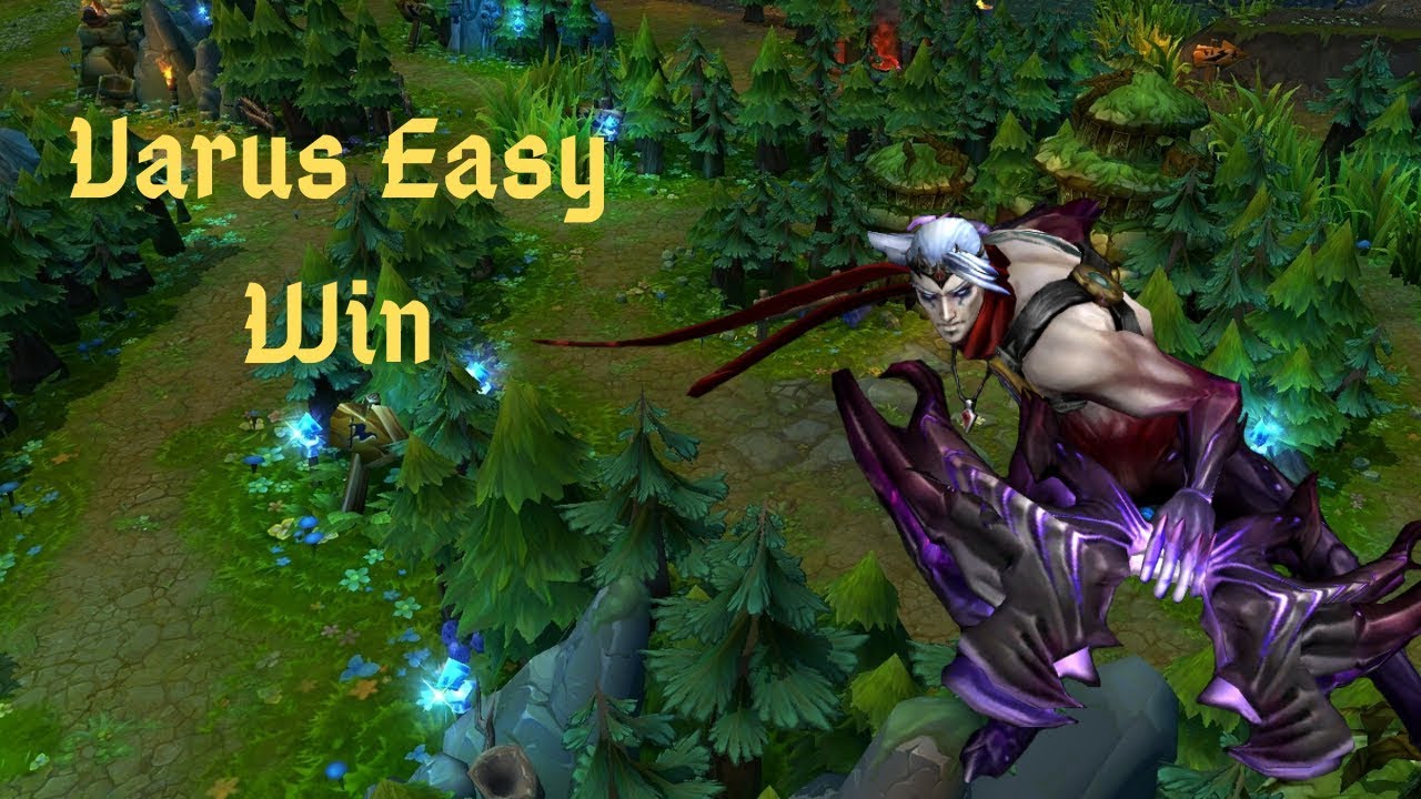 Varus Easy Win - League of Legends - YouTube