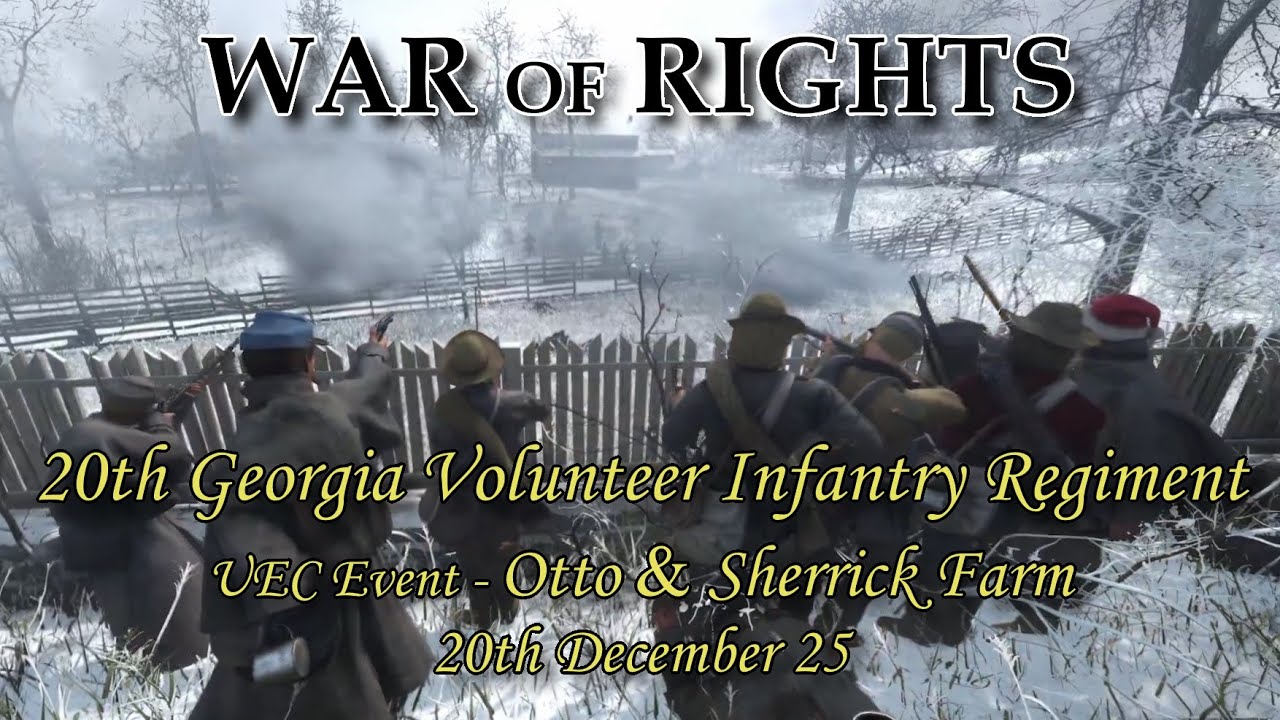 WAR OF RIGHTS - AMERICAN CIVIL WAR - 20TH GEORGIA REG - UEC EVENT - 20 ...