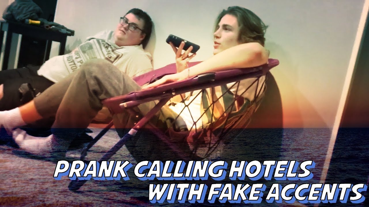 Prank Calling Hotels with Fake Accents - YouTube