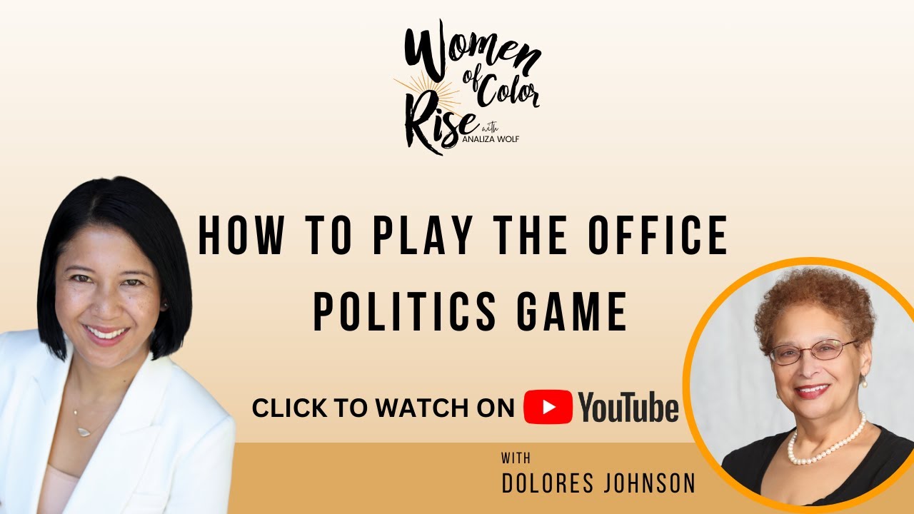 How to Play the Office Politics Game with Dolores Johnson - YouTube