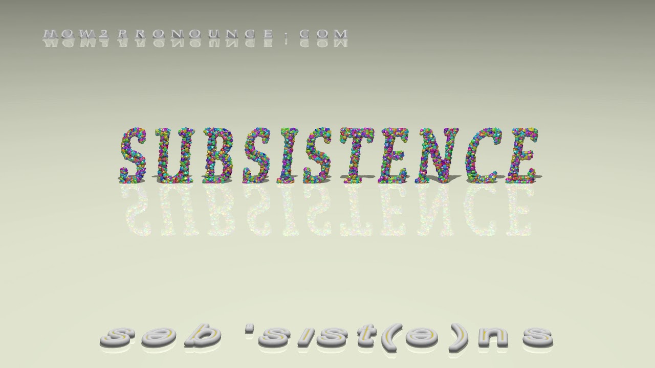 subsistence - pronunciation + Examples in sentences and phrases - YouTube