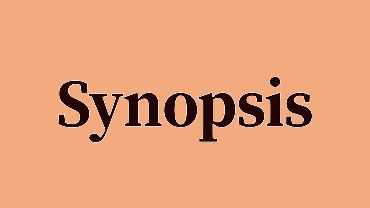 Synopsis Pronunciation and Meaning - YouTube