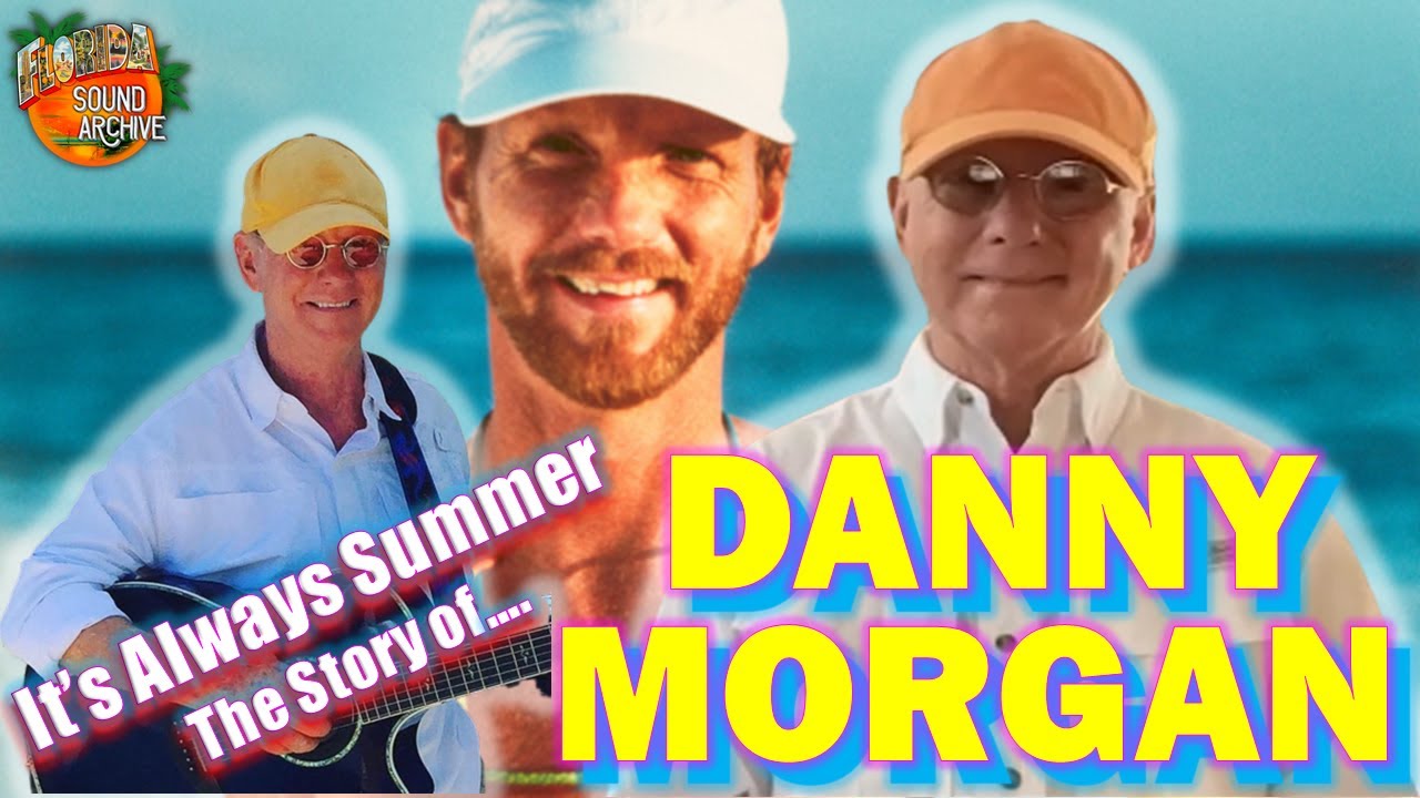 Sun, Sand, and Song: The Untold Story of Danny Morgan - YouTube