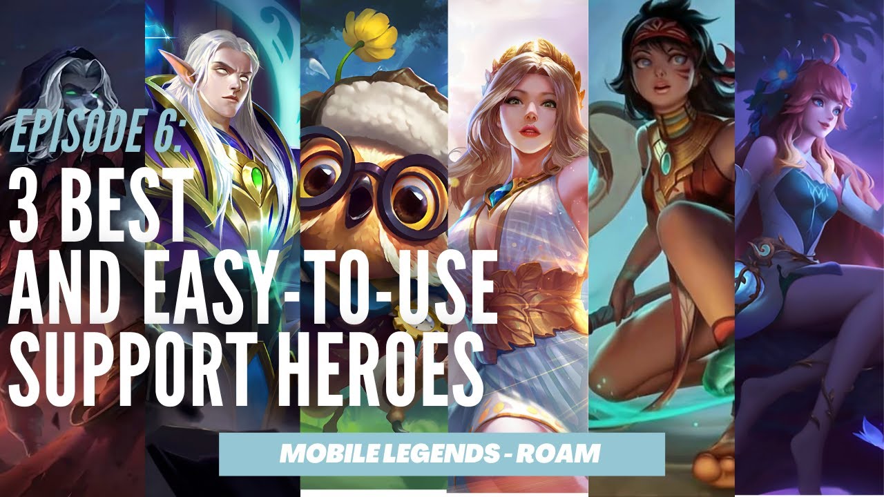 3 Best and Easy to play Support Heroes - Roam | Mobile Legends - YouTube