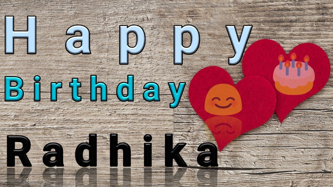 Happy Birthday Radhika - YouTube