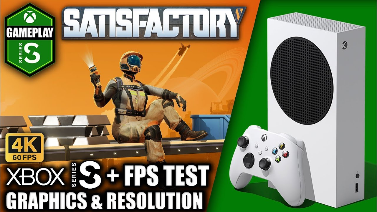 Satisfactory - Xbox Series S Gameplay + FPS Test - YouTube