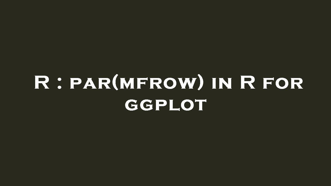 R : par(mfrow) in R for ggplot - YouTube