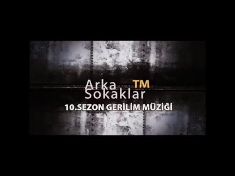 Arka Sokaklar 10.Sezon Gerilim Müziği