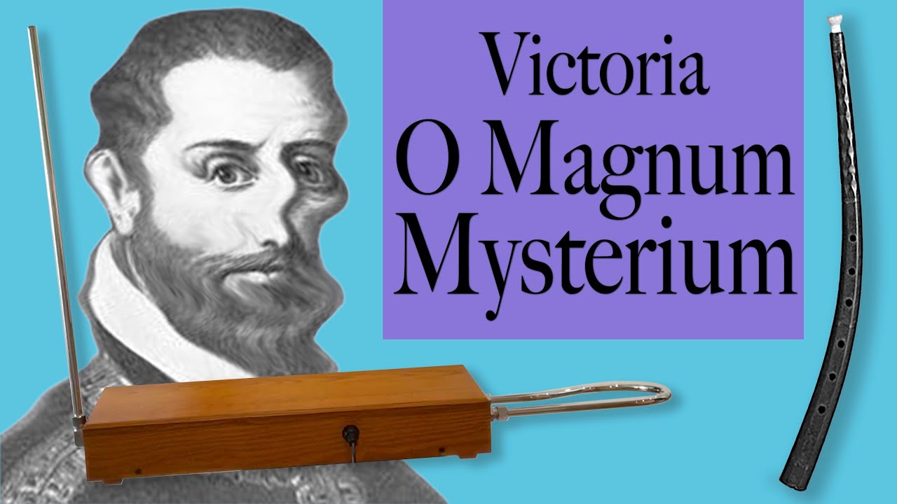 Tomás Luis de Victoria – O Magnum Mysterium (Cornett and Theremin ...