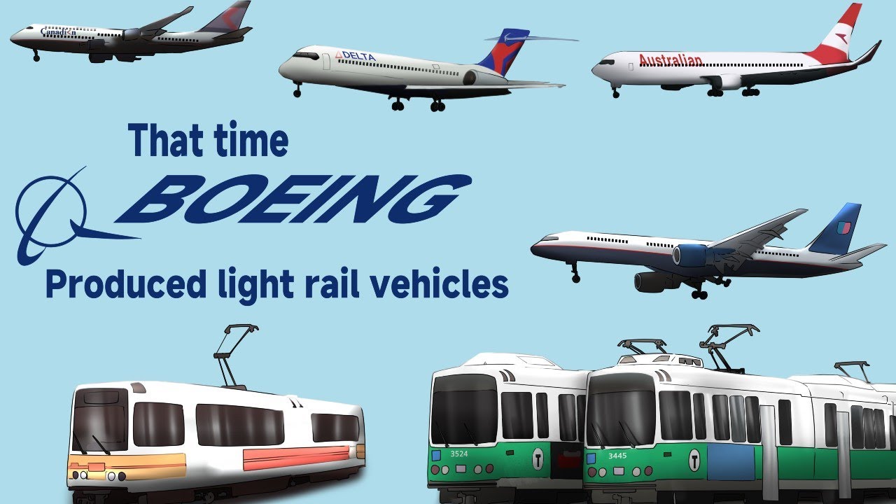 That time Boeing produced light rail vehicles for the MBTA and Muni ...