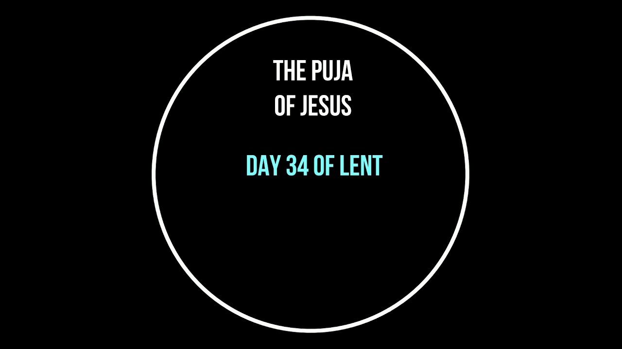 DAY 34. The Puja of Jesus - YouTube