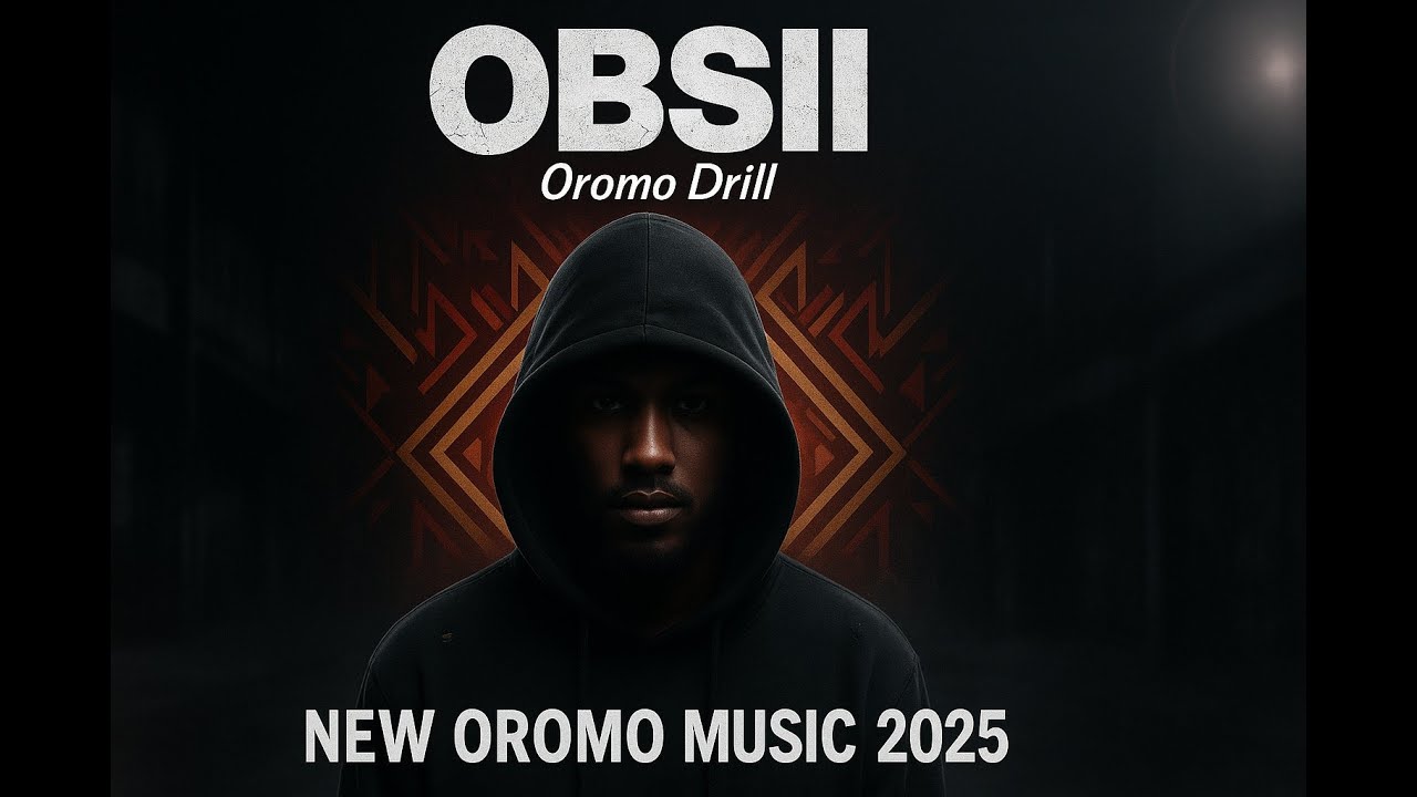 Obsii (Oromo Drill) - Obsii | New Ethiopian Music 2025 (Official Audio ...