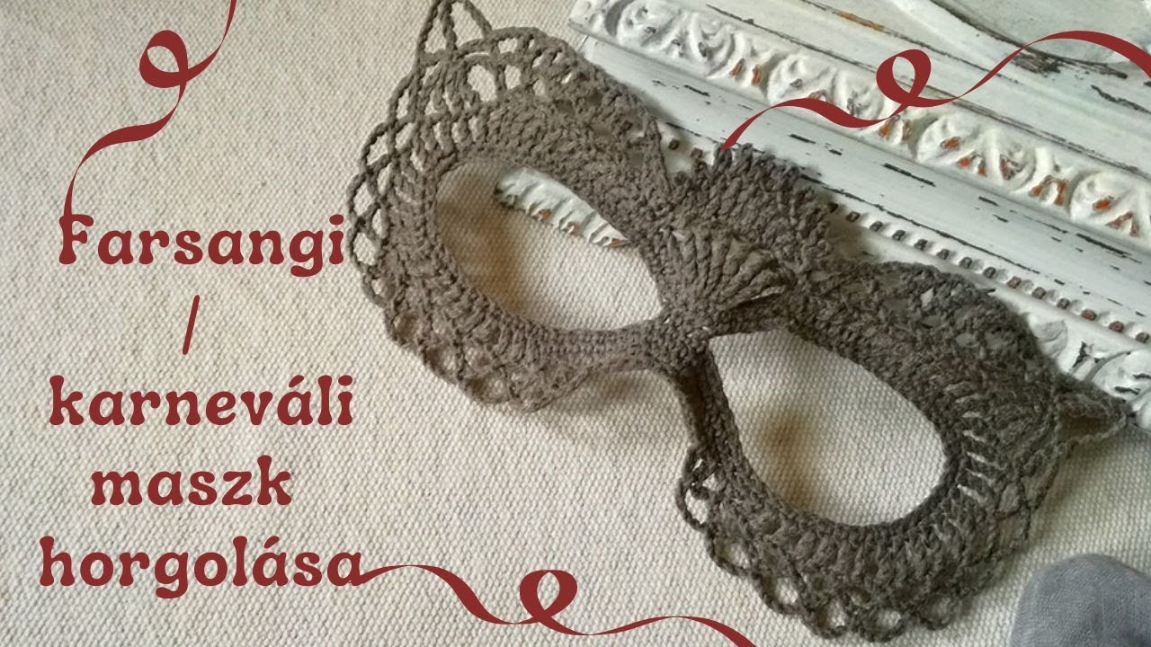 Farsangi/karneváli maszk horgolás(kikeményítés) (balkezes) / Crochet ...