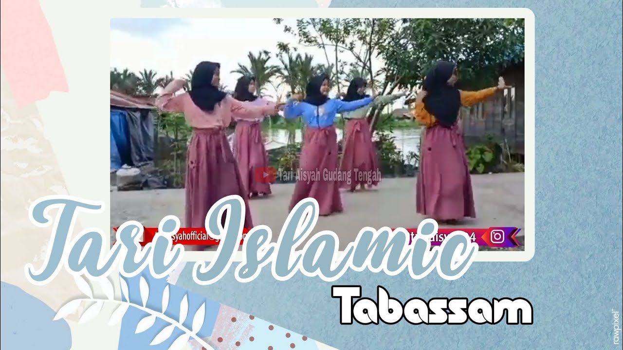 Tari Islamic "Tabassam" (Cover Tari Aisyah Gudang Tengah) - YouTube