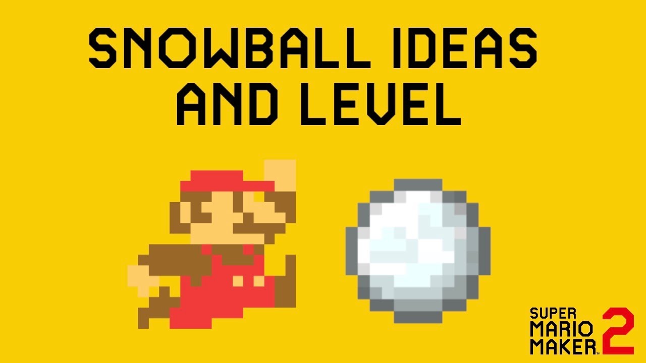 Snowball Design Ideas + Level Showcase [Mario Maker 2] - YouTube