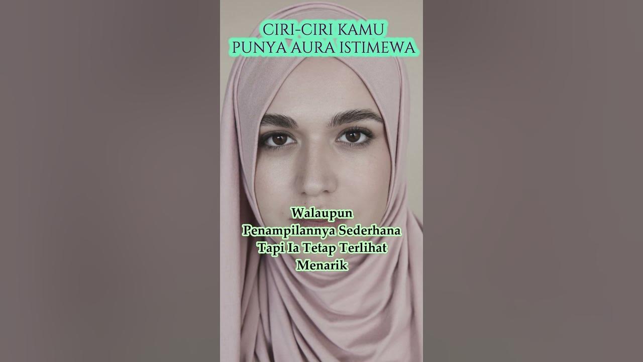 6 Ciri Orang Memiliki Aura Istimewa | #amalanmuslim - YouTube