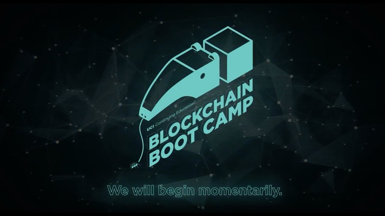 Blockchain Bootcamp - UCI Division of Continuing Education Live Stream ...
