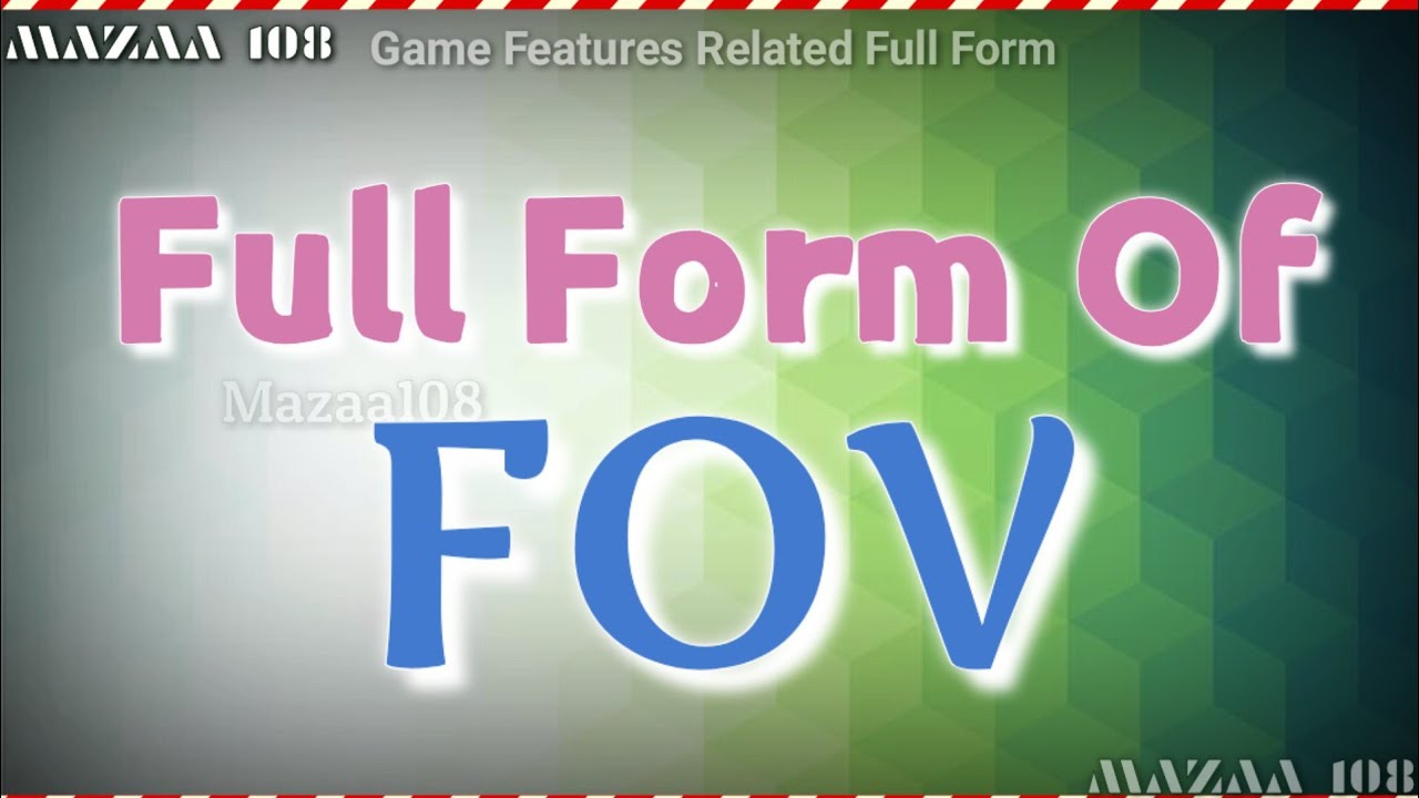 Full Form of FOV | FOV full form | FOV Ka Full Form | FOV Stands for ...